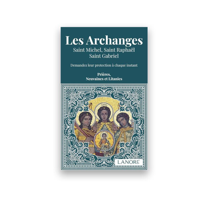 Les Archanges - Saint Michel, Saint Raphaël, Saint Gabriel - Kurious Apprentice